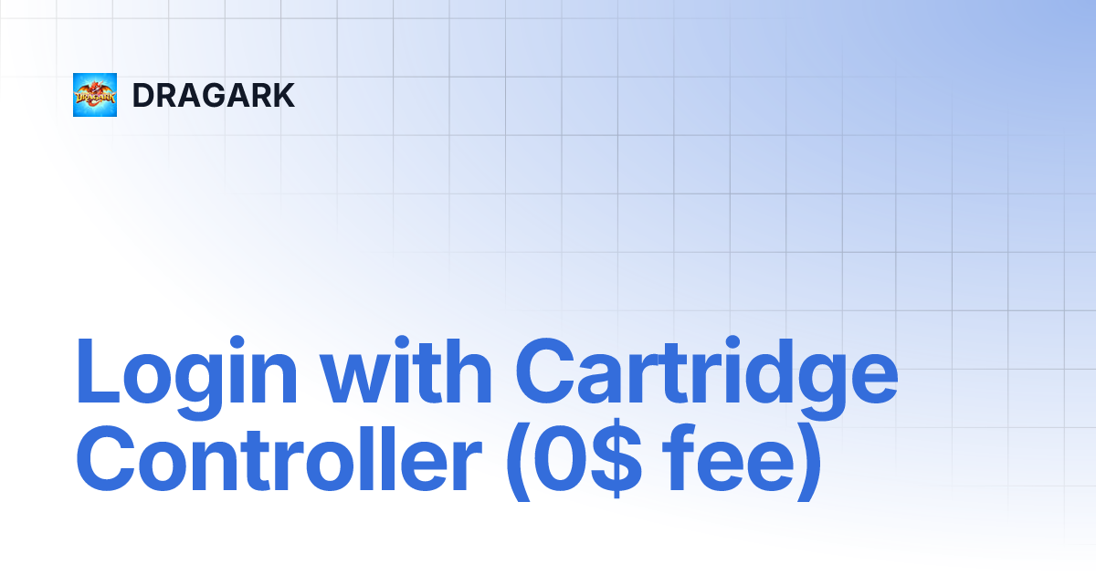 Login with Cartridge Controller (0$ fee) | DRAGARK