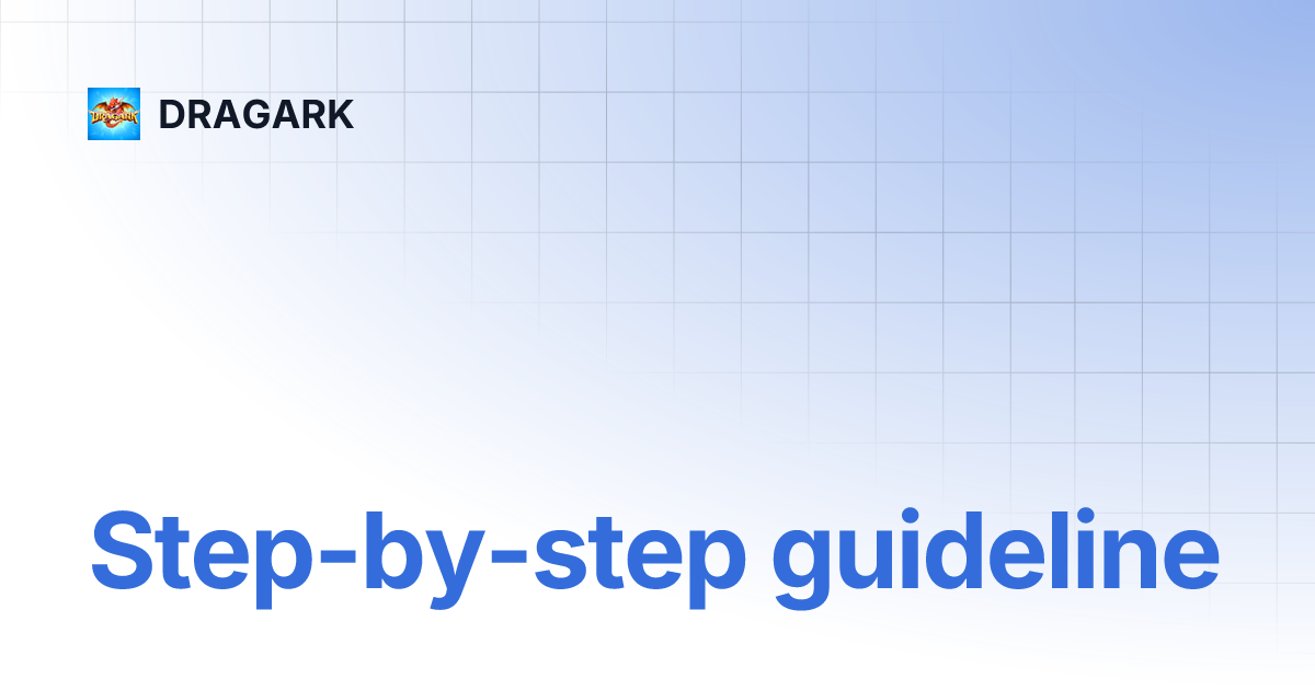 Step-by-step guideline | DRAGARK